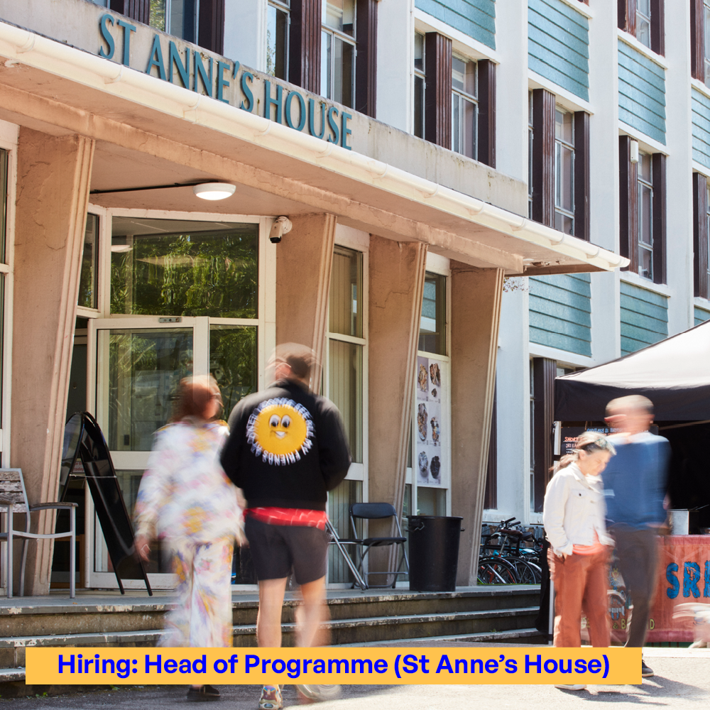 Now Hiring: Head of Programme (St Anne’s House) - St Anne's House - St ...